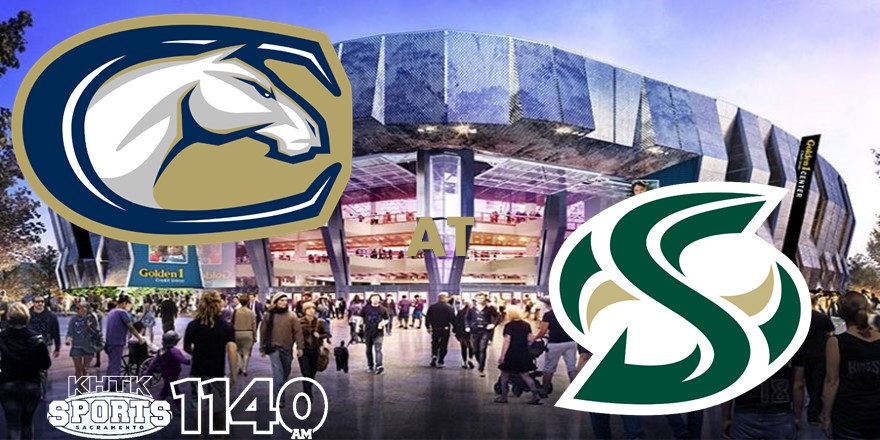 LIVE on Sports 1140 KHTK: UC Davis vs Sac State At Golden 1 Center