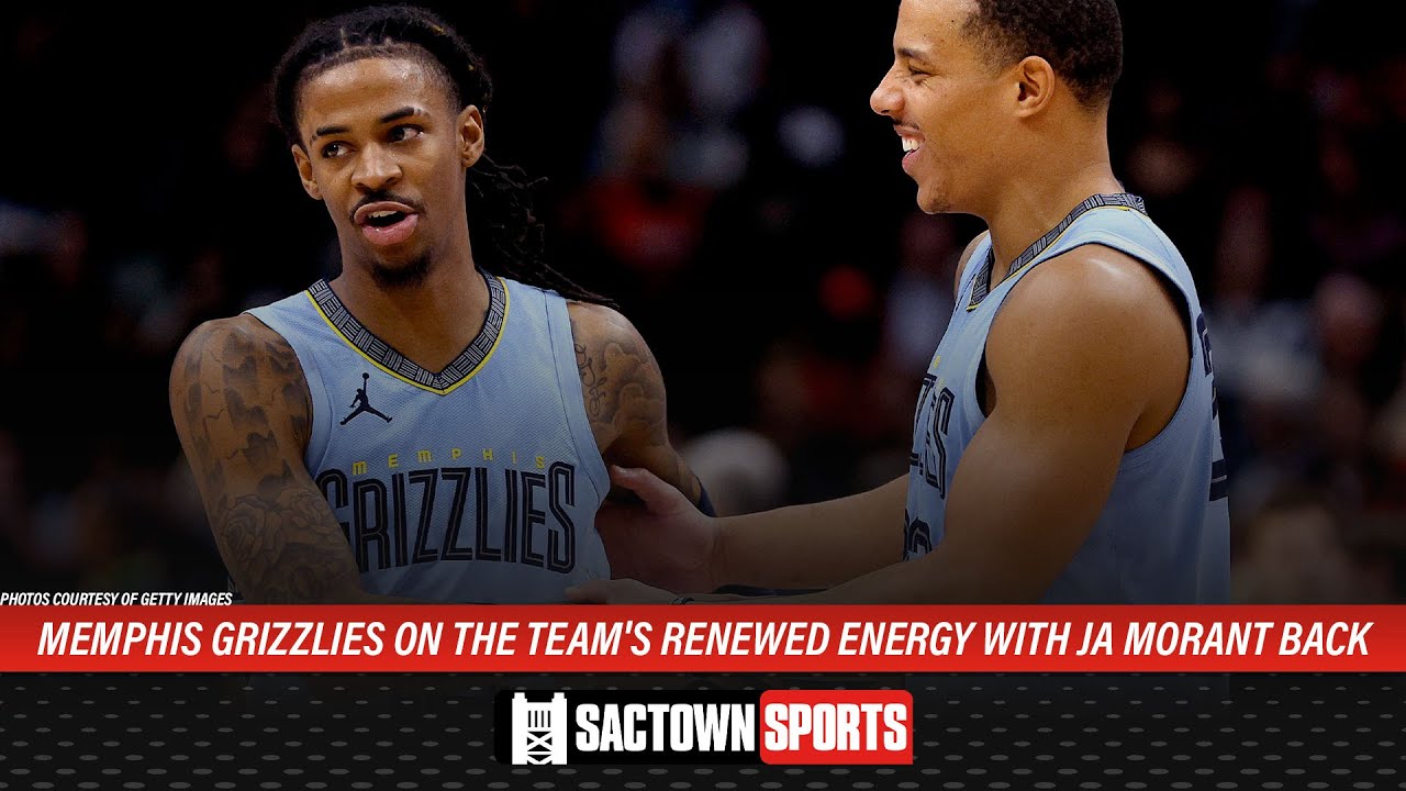 Video: Memphis Grizzlies on the team's renewed energy with Ja Morant ...