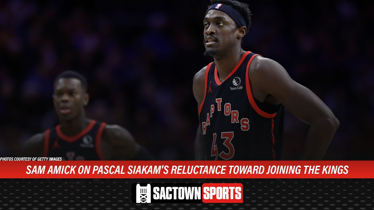 Video: Sam Amick on Pascal Siakam's reluctance toward joining the Kings ...