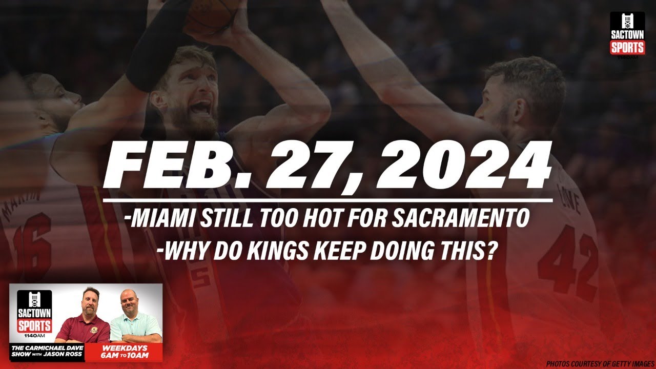Video: Miami still to hot for Kings | The Carmichael Dave Show with ...