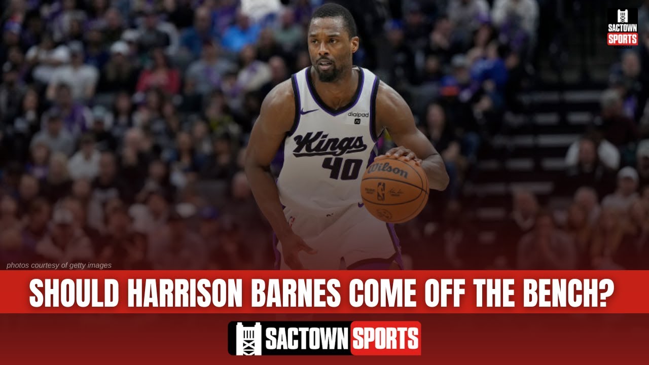 Video: Should Harrison Barnes come off the bench? - Sactown Sports