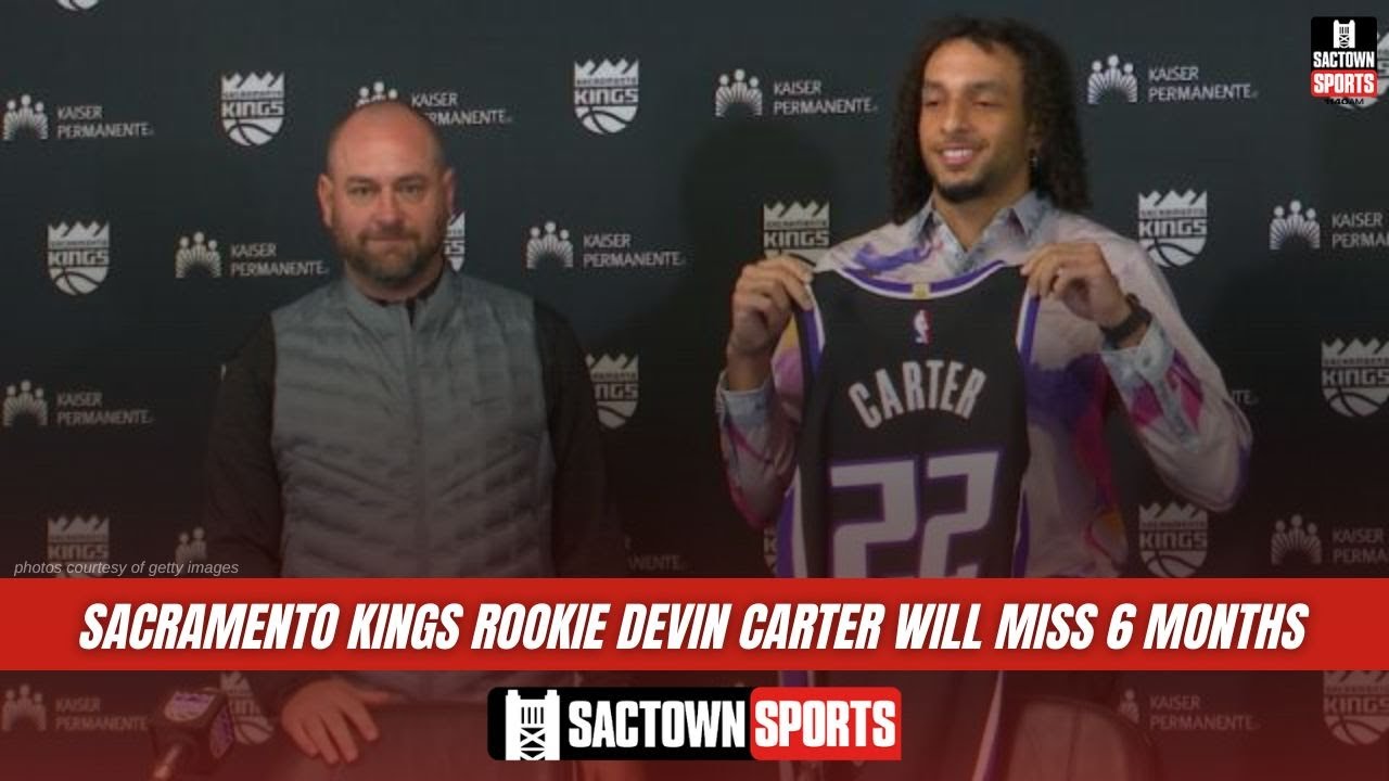 Video: Sacramento Kings rookie Devin Carter will miss at least 6 months ...