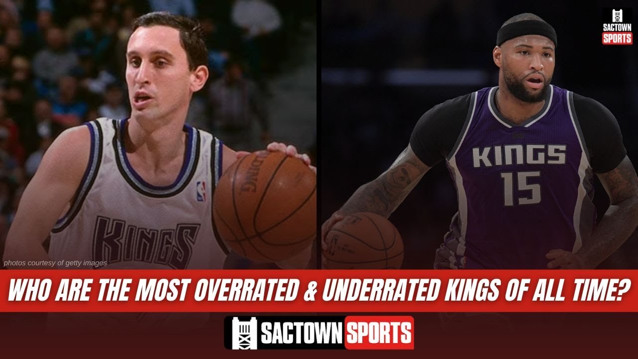 Video: Who are the most OVERRATED & UNDERRATED Kings players of all ...