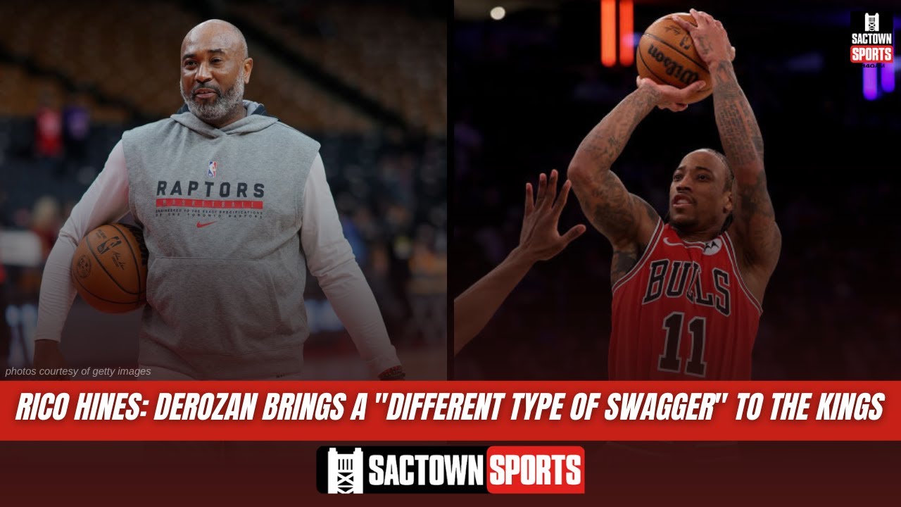 Video: Rico Hines: DeMar DeRozan brings a "different type of swagger ...