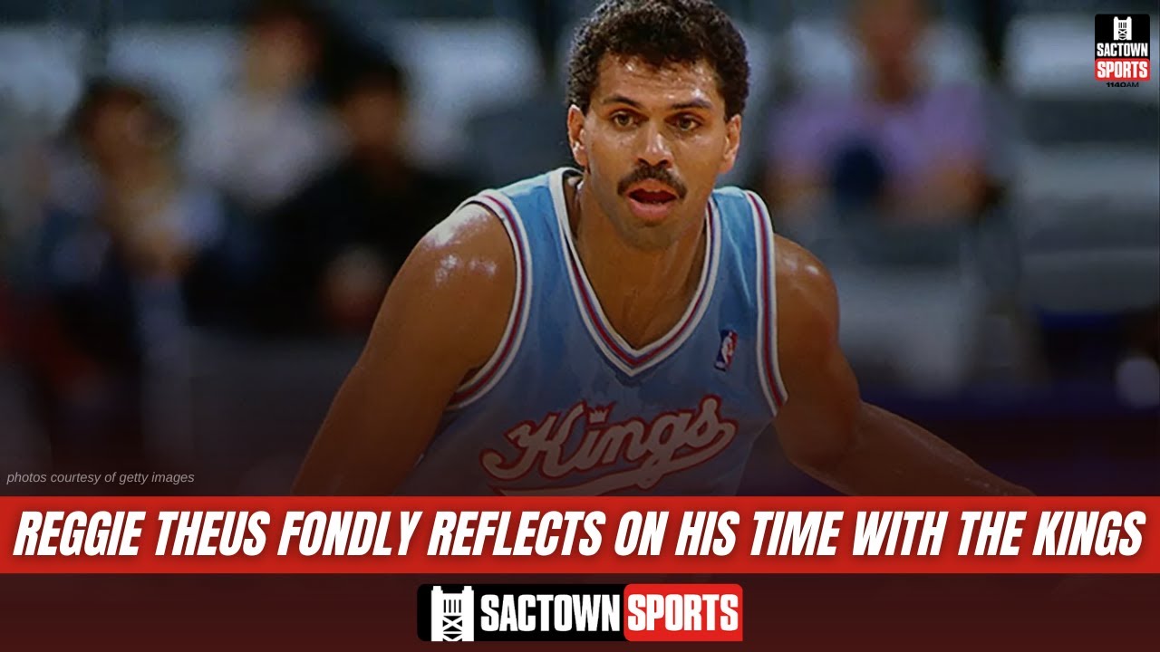 Video: Reggie Theus reflects fondly on his time with the Kings, praises ...